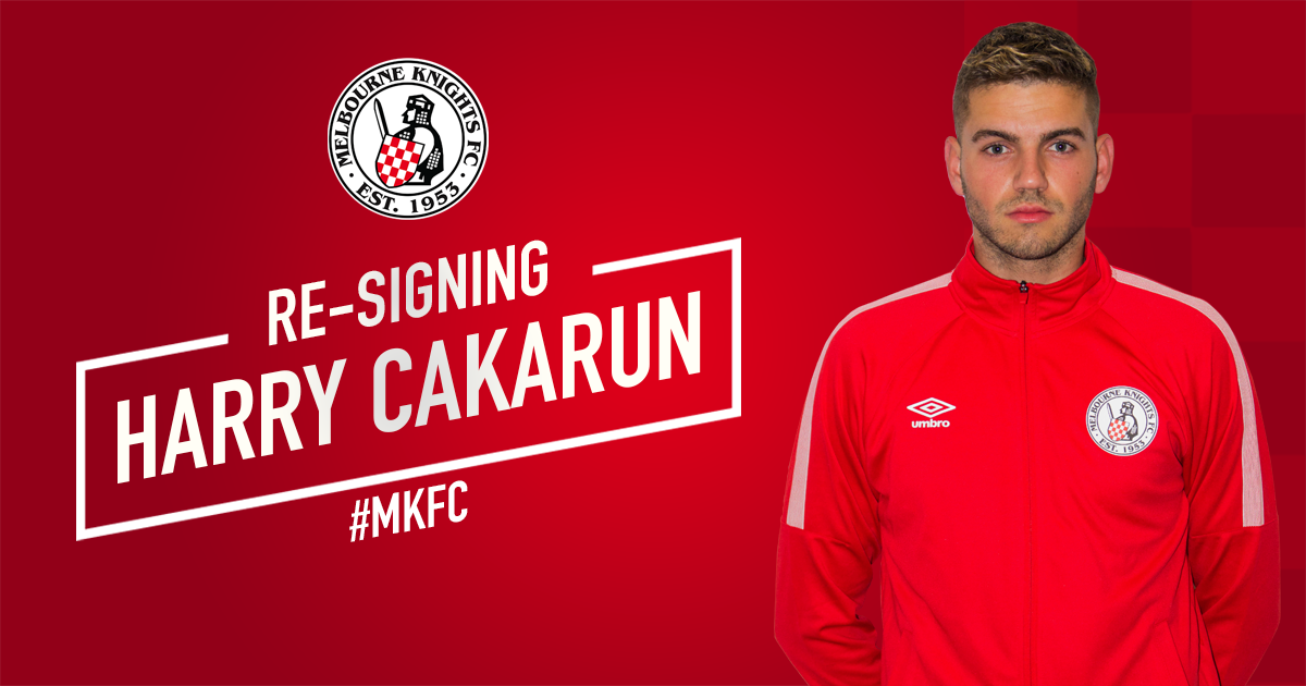 Harry Cakarun re-signs for the 2018 NPL season » Melbourne Knights FC